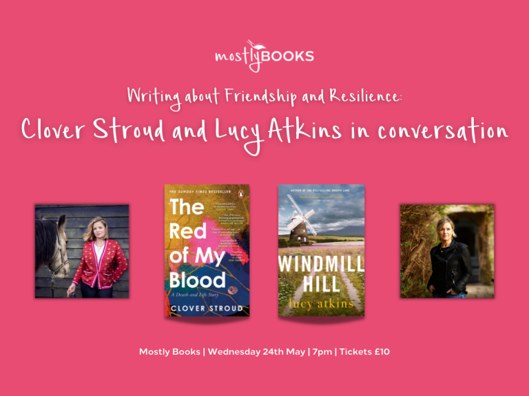 Writing about Friendship and Resilience: Clover Stroud and Lucy Atkins ...