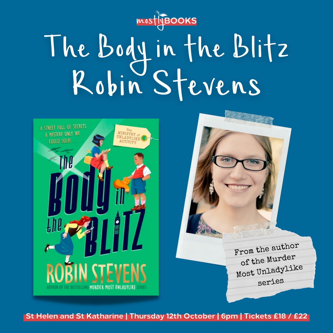 Robin Stevens: The Body in the Blitz – Independent Oxford